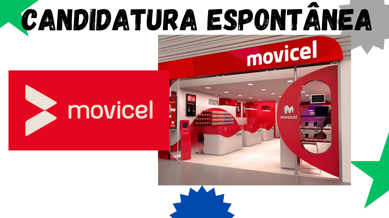 Candidatura Espontânea na Movicel: Como se Destacar e Conquistar uma ...