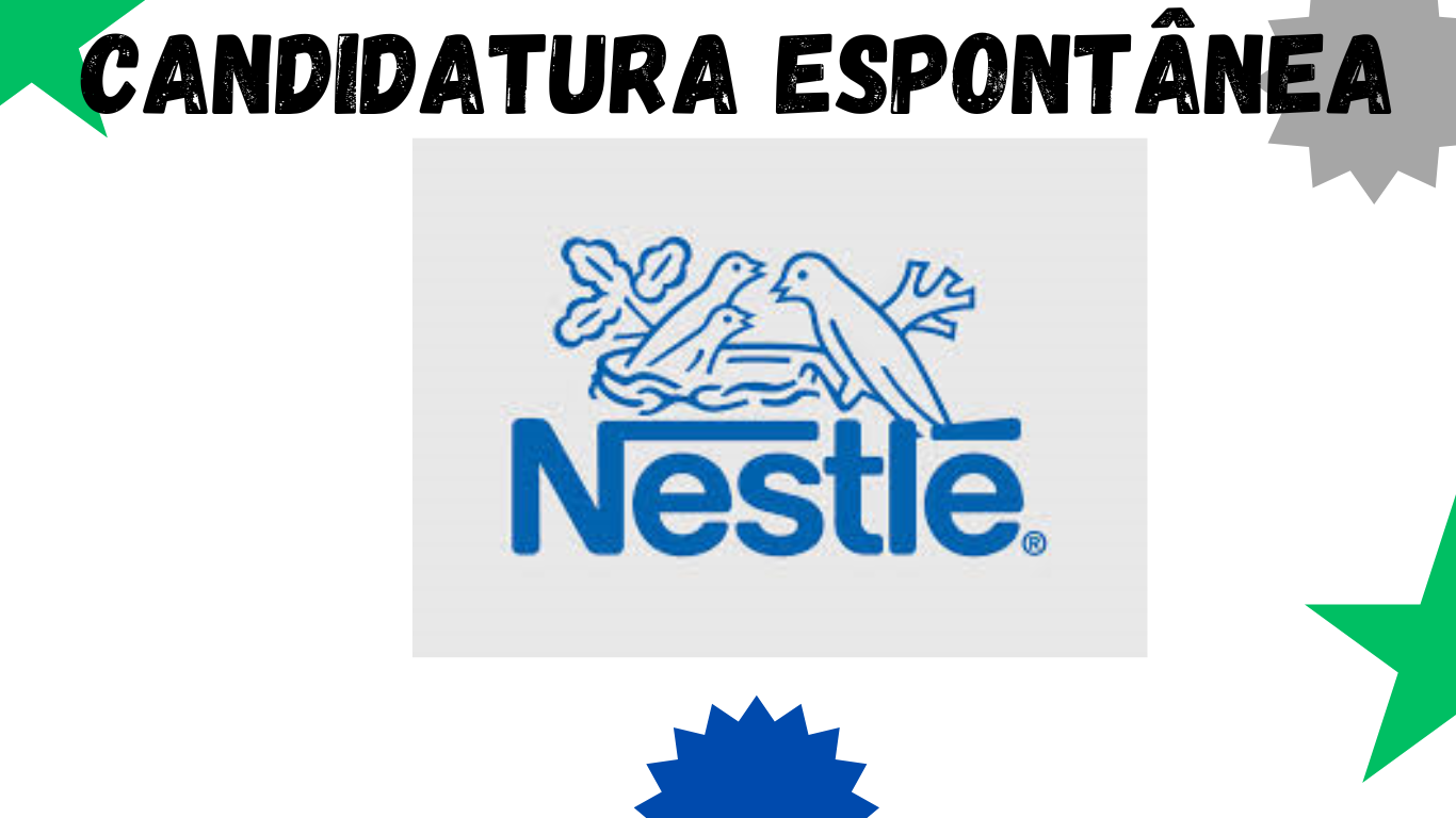 Candidatura Espontânea na Nestlé Angola: Como se Candidatar e se ...