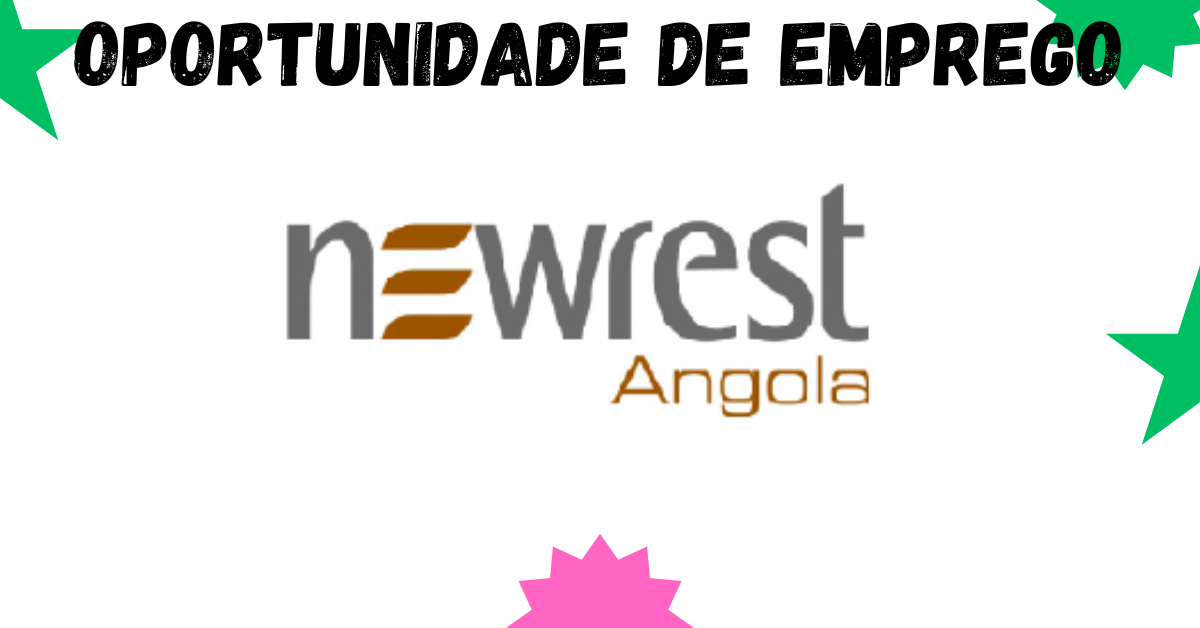 Newrest Angola S.A Procura (15) Profissionais para Várias Áreas! - AOvagas